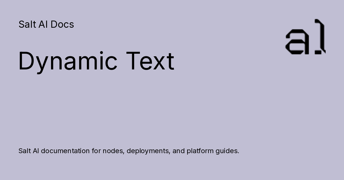 Dynamic Text Salt Ai Docs